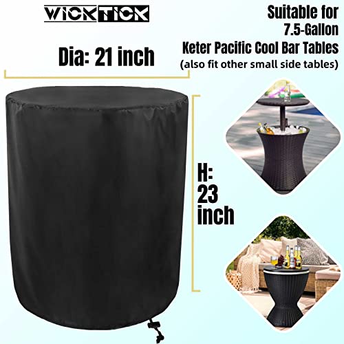 WICKTICK Outdoor Cover for Keter Side Table with 7.5 Gallon Beer and Wine Cooler, Waterproof & Dustproof Patio Bar Table Cover for Small Side Bar Tables (Round: 21” Dia x 23” H)