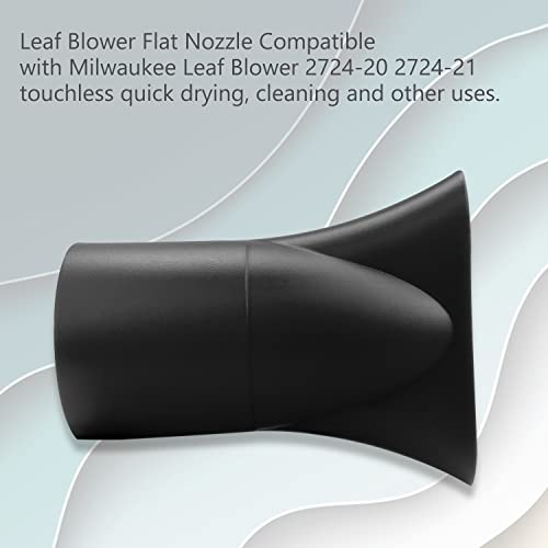 Leaf Blower Flat Nozzle Compatible with Milwaukee M18 Fuel Leaf Blower 2724-20 2724-21 Quick Drying Cleaning Other uses, Designed Positioning Ring Inside The Nozzle The Easier Installation (Black)