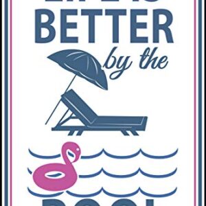 Life Is Better By The Pool 12" x 8" Funny Tin Sign Pool Decor