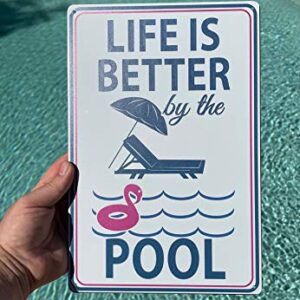 Life Is Better By The Pool 12" x 8" Funny Tin Sign Pool Decor