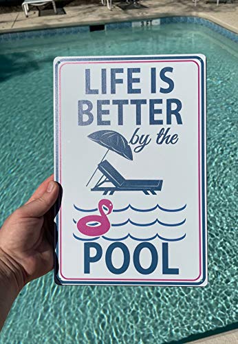 Life Is Better By The Pool 12" x 8" Funny Tin Sign Pool Decor