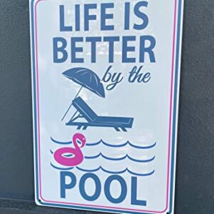 Life Is Better By The Pool 12" x 8" Funny Tin Sign Pool Decor