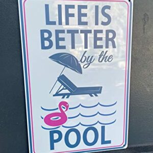 Life Is Better By The Pool 12" x 8" Funny Tin Sign Pool Decor