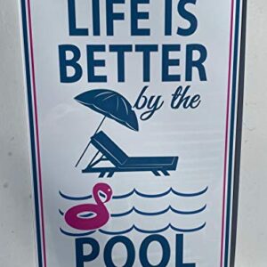 Life Is Better By The Pool 12" x 8" Funny Tin Sign Pool Decor