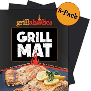 grillaholics grill mat - set of 3 heavy duty bbq grill mats - non stick, reusable and dishwasher safe barbecue grilling accessories - lifetime manufacturers warranty