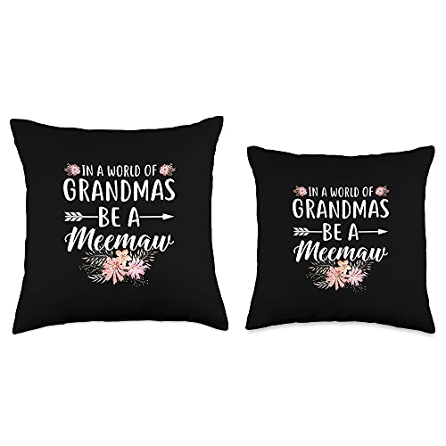 Grandma & Meemaw Gift In a World of Grandmas be a Meemaw Grandmother Throw Pillow, 16x16, Multicolor