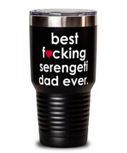 odditees funny serengeti cat tumbler b3st f-cking serengeti dad ever 30oz stainless steel black