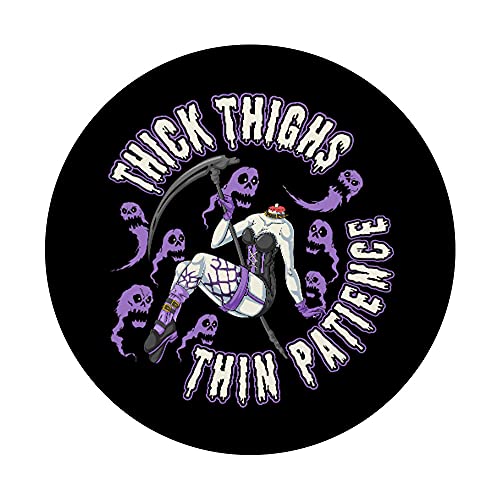 Thick Thighs Thin Patience - Spooky Funny PopSockets Swappable PopGrip