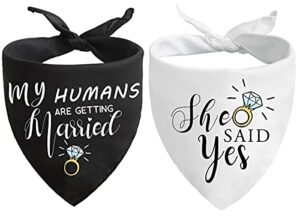 my humans are getting married she said yes dog bandana, wedding engagement photos, pet scarf accessories,pet accessories for dog lovers, bridal shower gift, pack of 2