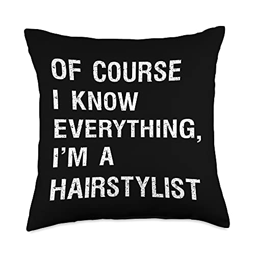 Sarcastic Hairstylist Novelties Sarcastic Hairstylist Hairdresser Hair Stylist Funny Saying Throw Pillow, 18x18, Multicolor