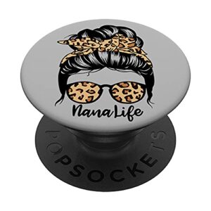 nana life messy bun hair funny leopard nana popsockets swappable popgrip