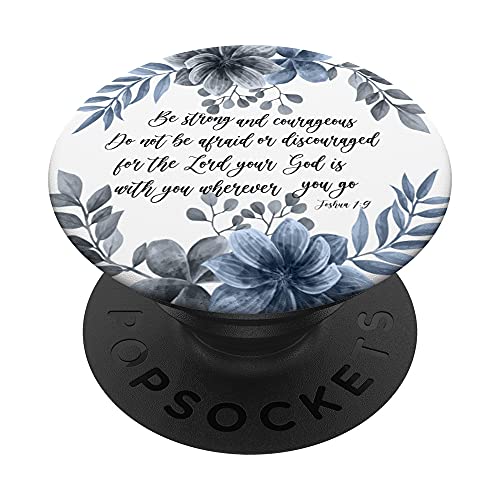 Joshua 1 9 Christian Bible Verse Blue Floral Scripture Quote PopSockets Swappable PopGrip