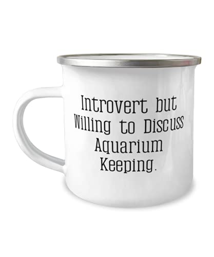 Brilliant Aquarium Keeping 12oz Camper Mug, Introvert but Willing to Discuss Aquarium, Inappropriate Gifts for Friends, Holiday Gifts