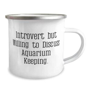 Brilliant Aquarium Keeping 12oz Camper Mug, Introvert but Willing to Discuss Aquarium, Inappropriate Gifts for Friends, Holiday Gifts