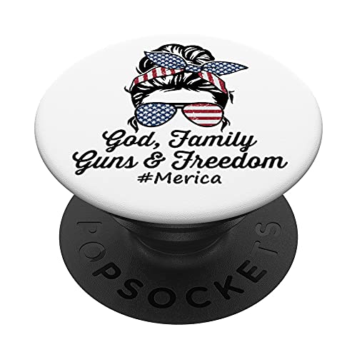 GOD FAMILY GUNS & FREEDOM #Merica - Funny Womens Pro Gun USA PopSockets Swappable PopGrip