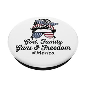 GOD FAMILY GUNS & FREEDOM #Merica - Funny Womens Pro Gun USA PopSockets Swappable PopGrip