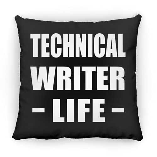 Designsify Technical Writer Life, 12 inch Throw Pillow Black Decor Zipper Cover with Insert, Gifts for Birthday Anniversary Christmas Xmas Fathers Mothers Day