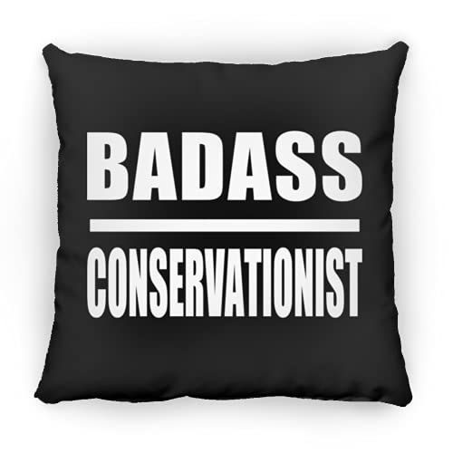 Designsify Badass Conservationist, 12 inch Throw Pillow Black Decor Zipper Cover with Insert, Gifts for Birthday Anniversary Christmas Xmas Fathers Mothers Day