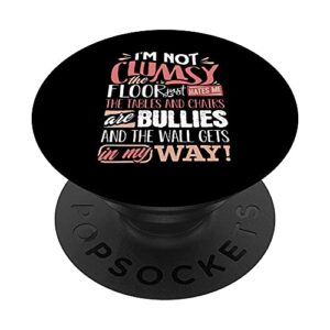 i'm not clumsy the floor hates me - funny clumsy person popsockets swappable popgrip