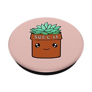 Succ It - Cute Succulent Plant Lovers Pun Gardening Theme PopSockets PopGrip: Swappable Grip for Phones & Tablets