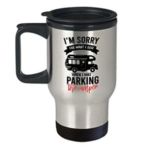 SpreadPassion I'm sorry for what I said when I was parking the camper Travel Mug- Camper Gifts - 14oz Insulated Tumbler