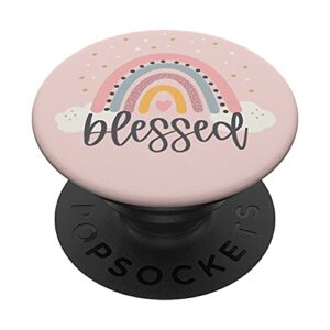 blessed - cute rainbow positive quotes inspirational saying popsockets swappable popgrip