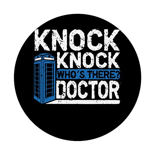 Funny Knock Knock Who's There Doctor Novelty Design PopSockets Swappable PopGrip