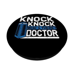 Funny Knock Knock Who's There Doctor Novelty Design PopSockets Swappable PopGrip