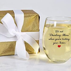 Drinking Alone Sister - 15oz Wine Glass, Funny Sister Birthday Gifts from Sister, Unique Gifts For Sisters, Gift Ideas For Sister, Sister In Law Birthday Gifts, Sister Gifts For Women, Sorority Sister