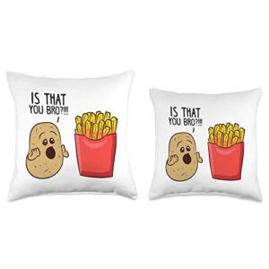 Funny French Fries Gifts Fries is That You Bro Funny Potatoes Throw Pillow, 16x16, Multicolor