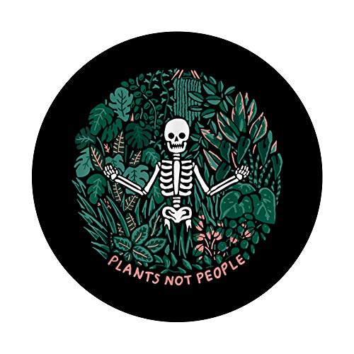 Funny Plants Not People Skeleton, Plant Lover, Gardener PopSockets PopGrip: Swappable Grip for Phones & Tablets