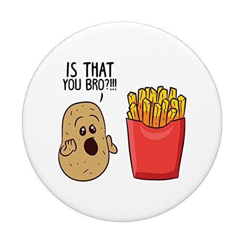 Potatoes Fries Is That You Bro Funny Potatoes PopSockets Swappable PopGrip