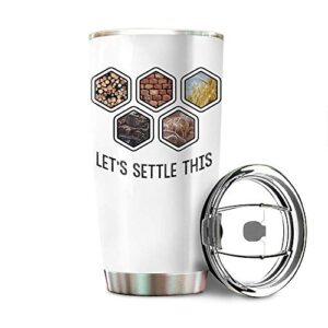 lets settle this settlers of catan stainless steel tumbler 20oz & 30oz travel mug