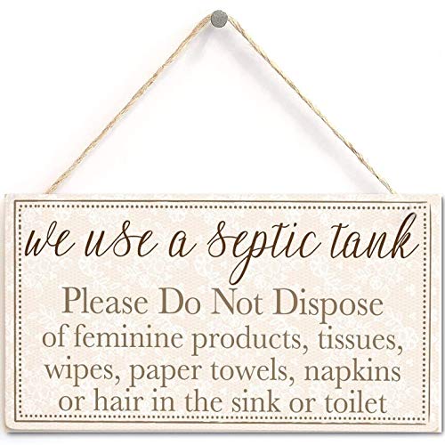 We Use a Septic Tank Please Do Not Dispose of… - Polite And Informative Septic Tank Sign Functional Interior House Sign 10"x5"