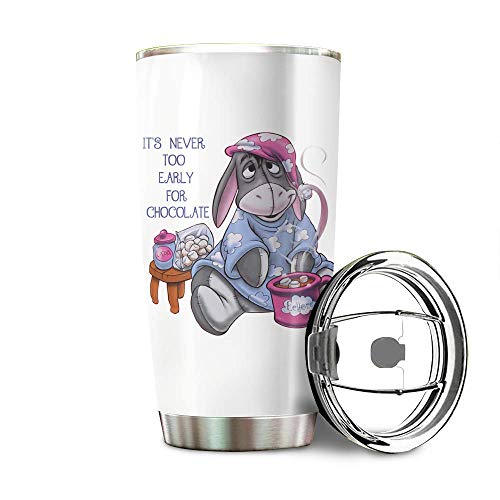 Eeyore Its Never Too Early For Chocolate Stainless Steel Tumbler 20oz & 30oz Travel Mug