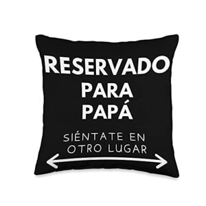 regalos para papa best gifts latino dad almohada reservado para papa dia del padre throw pillow, 16x16, multicolor