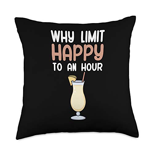 Why limit happy to an hour Cocktail Throw Pillow, 18x18, Multicolor