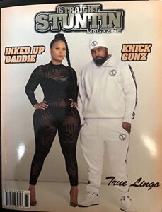 magazine straight stuntin issue #68 [inked up baddie & knick gunz cover]