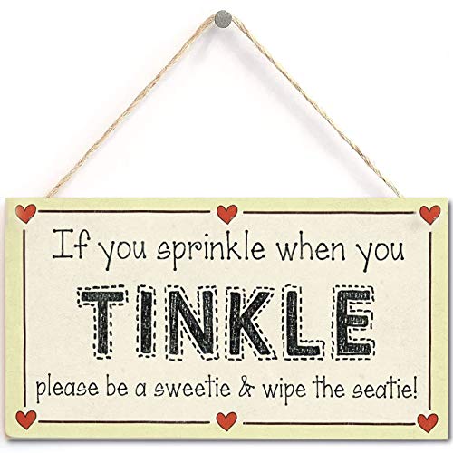 If You Sprinkle When You Tinkle Please be a Sweetie & Wipe The seatie! - Funny Bathroom Loo Sign (US-G067)