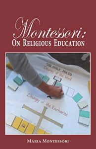 montessori: on religious education