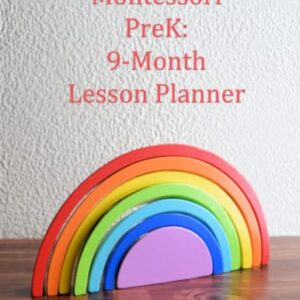 Montessori PreK: 9-Month Lesson Planner