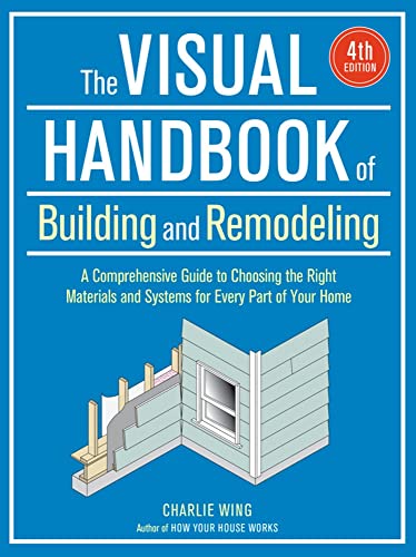 The Visual Handbook of Building and Remodeling