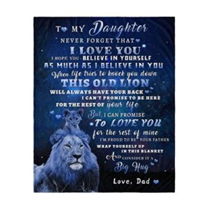 Petowo to My Daughter Blanket from Dad, Lion Blanket to My Daughter, Birthday Thanksgiving Gifts for My Daughter Super Soft Cozy Flannel Throw Blanket for Bed Sofa 50 x60 in