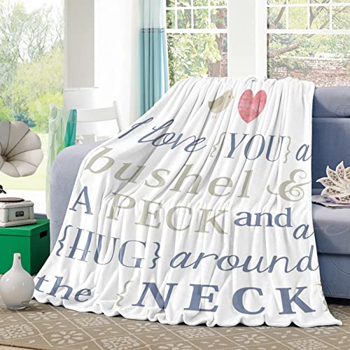 Love Blanket Throws I Love You A Bushel and A Peck and A Hug Around The Neck Blankets, Super Soft Flannel Fleece Throw Blanket Warm Home Chic Throws for Father Bed Sofa and Couch