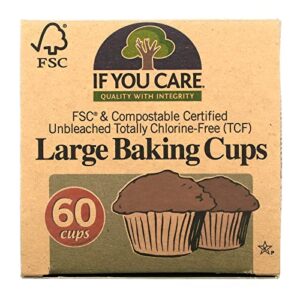 if you care fsc certified unbleached large baking cups - 60 count