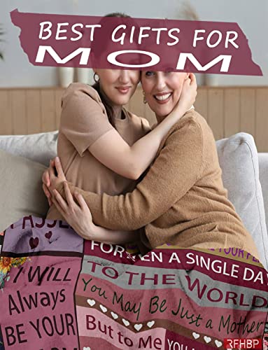 RFHBP Gifts for Mom, Gifts for Mom from Daughter, Mom Gifts, Birthday Gifts for Mom, Mom Birthday Gifts, Gift for Mom, for Mom Blanket 50" × 60"