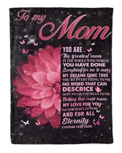 personalized fleece throw blanket to my mom, pink flower and butterfly blanket, gift for greatest mother from son daughter on birthday mothers day, loving quote gift for your woman, customized blanket