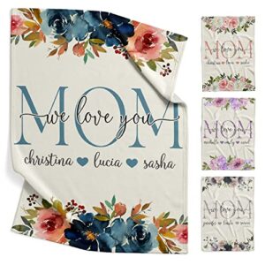 Lily's Atelier Personalized Mom Blanket with Names - 9 Floral Designs, 40 X 60 - Mom We Love You Custom Throw Blanket - Gifts for Mom from Daughter, Son, Birthday Gifts for Mom, Grandma