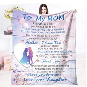 mom gifts from daughter, mothers day blanket gifts for mom, mom birthday gifts from daughter, soft & cozy flannel throw blanket gift for mom, mom blanket 60"x50"