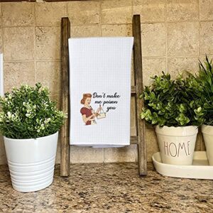 WCGXKO Funny Don’t Made Me Poisson You Kitchen Towel Gift for Mother Grandmother (Poison you2)